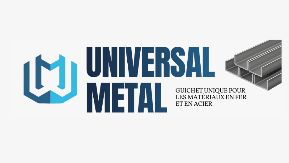 Universal Metal : le guichet unique de l’acier et des matériaux de ...